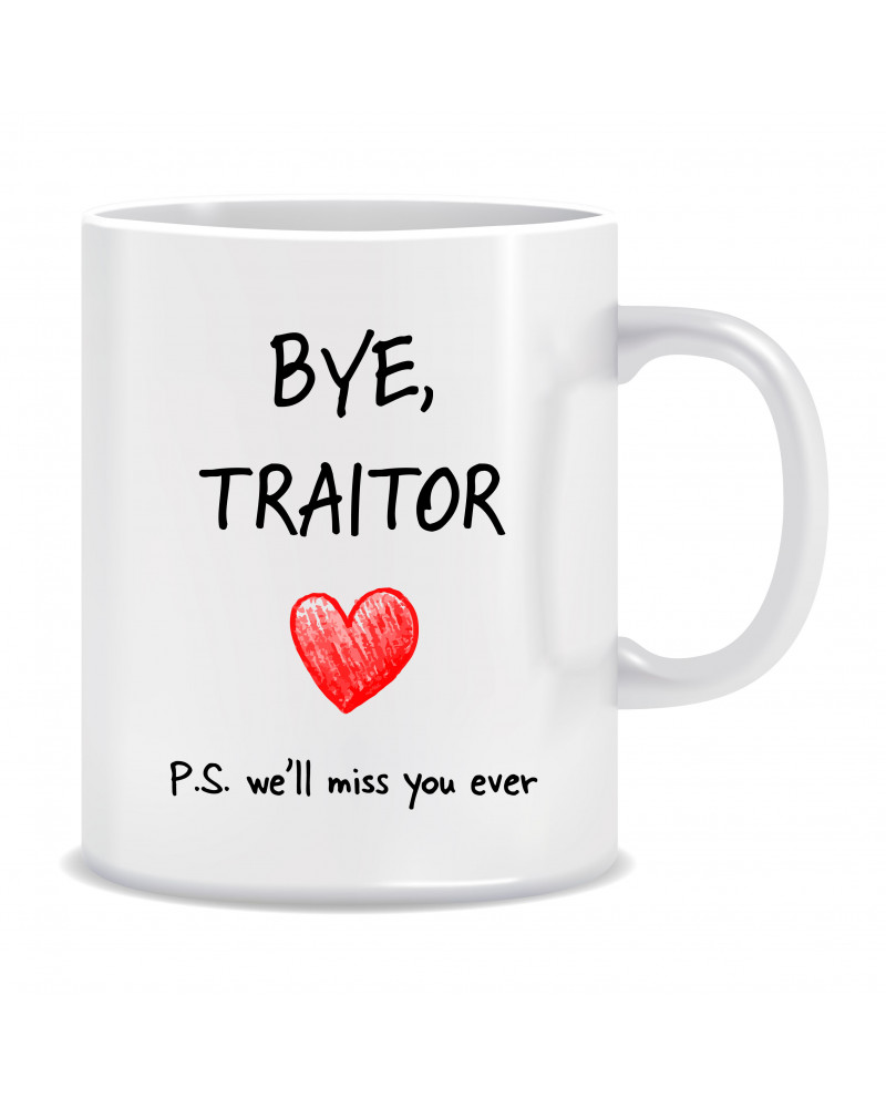 Kubek na pożegnanie kolegi/koleżanki (Bye, traitor ps. we'll miss y...